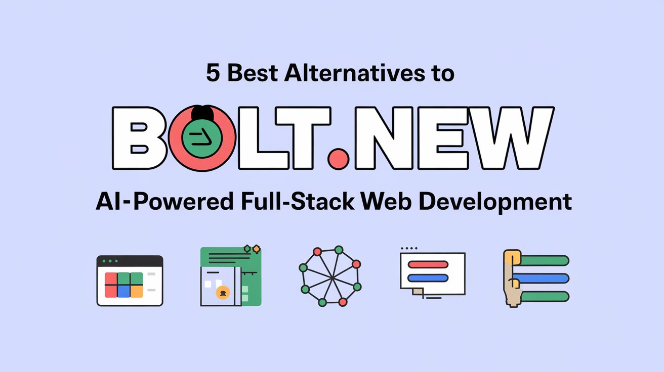 5 Best Alternatives to bolt.new for AI-Powered Full-Stack Web ...